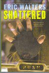 Shattered - Eric Walters